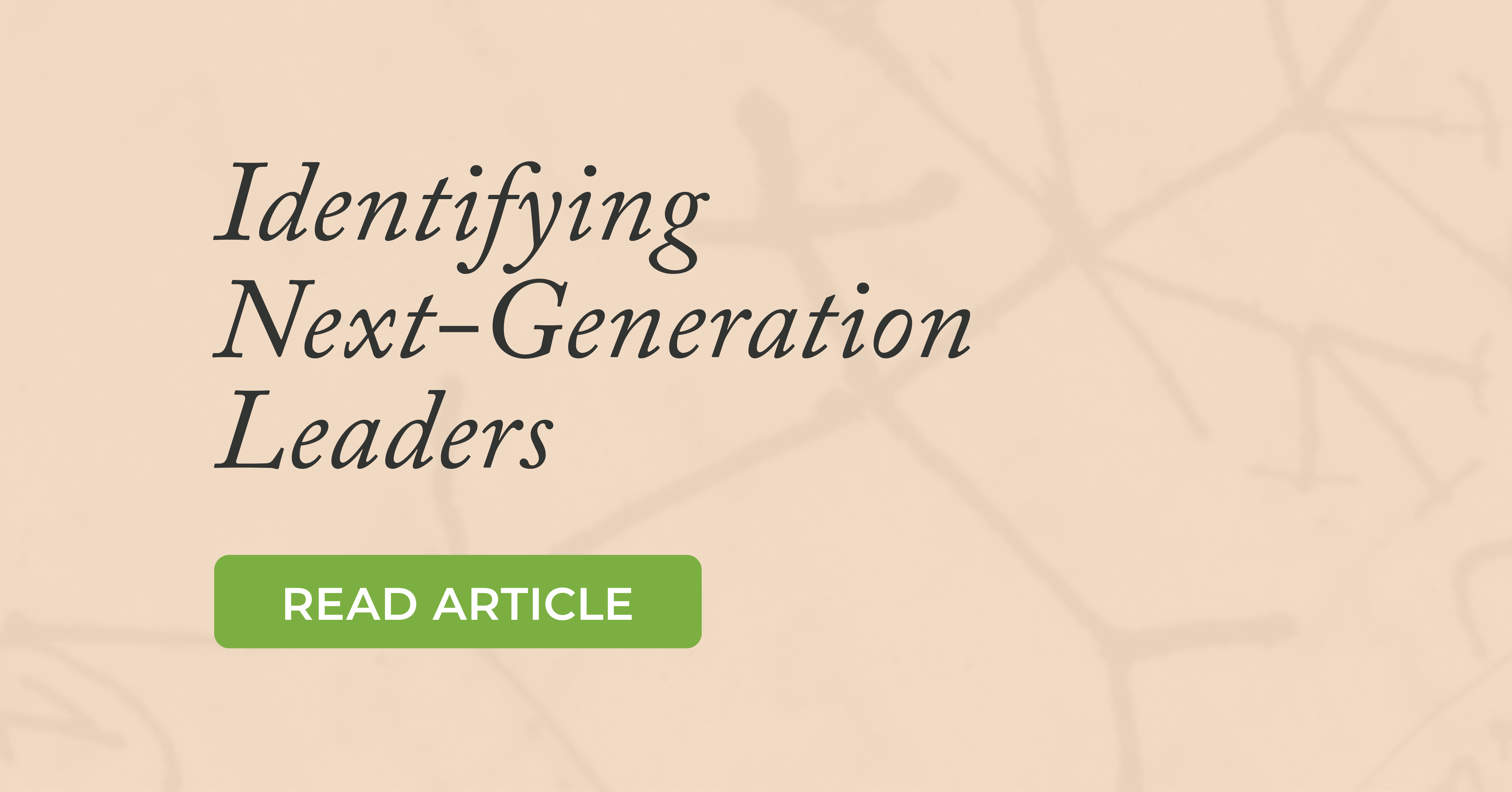 Identifying Next-Generation Leaders
